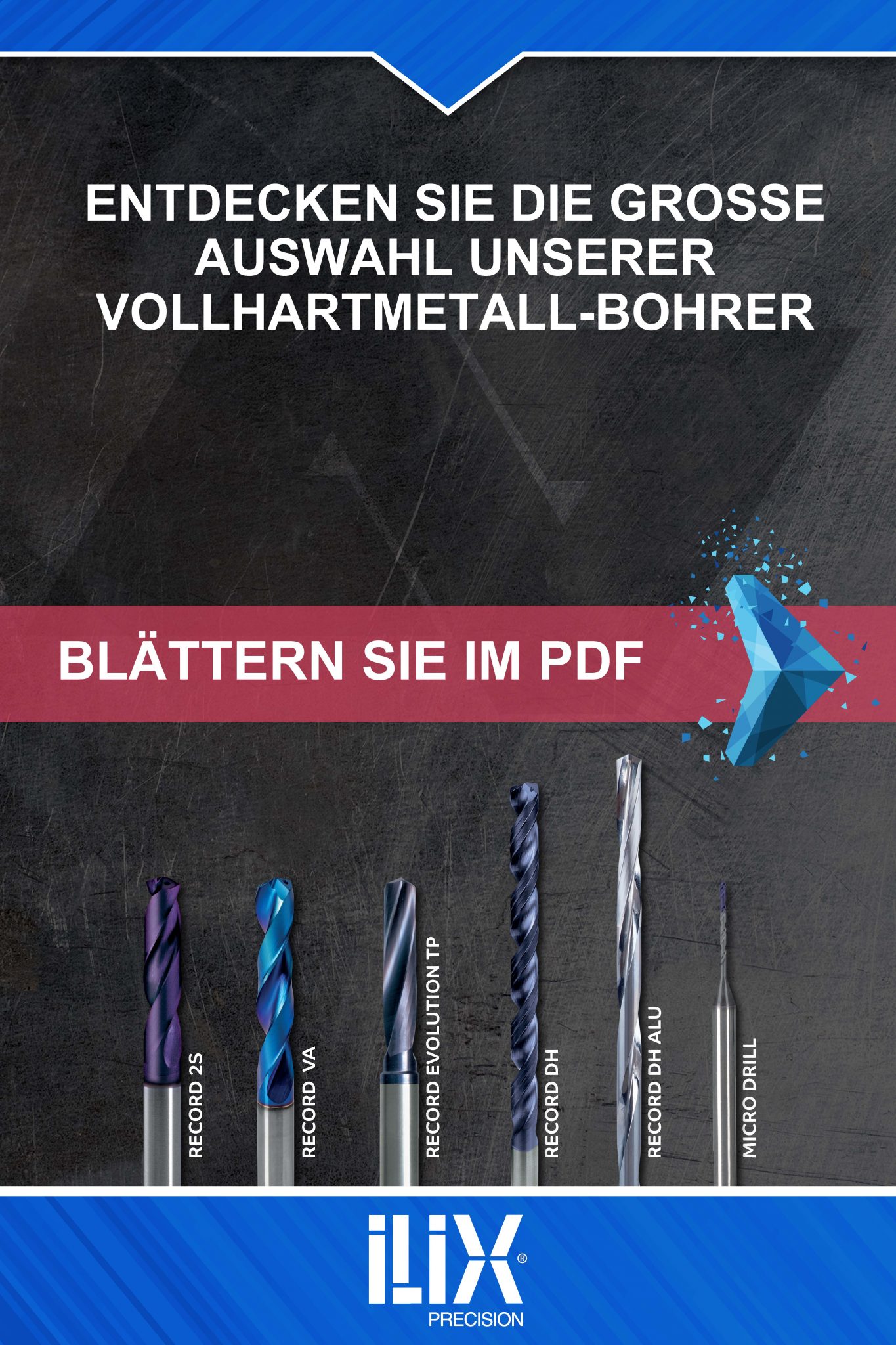 Unsere VHM Hochleistungs-Spiralbohrer Familie | ILIX Präzisionswerkzeuge